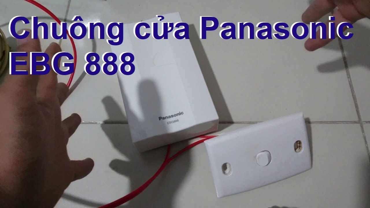 Test thử chuông cửa panasonic EBG 888 Door Chime - YouTube