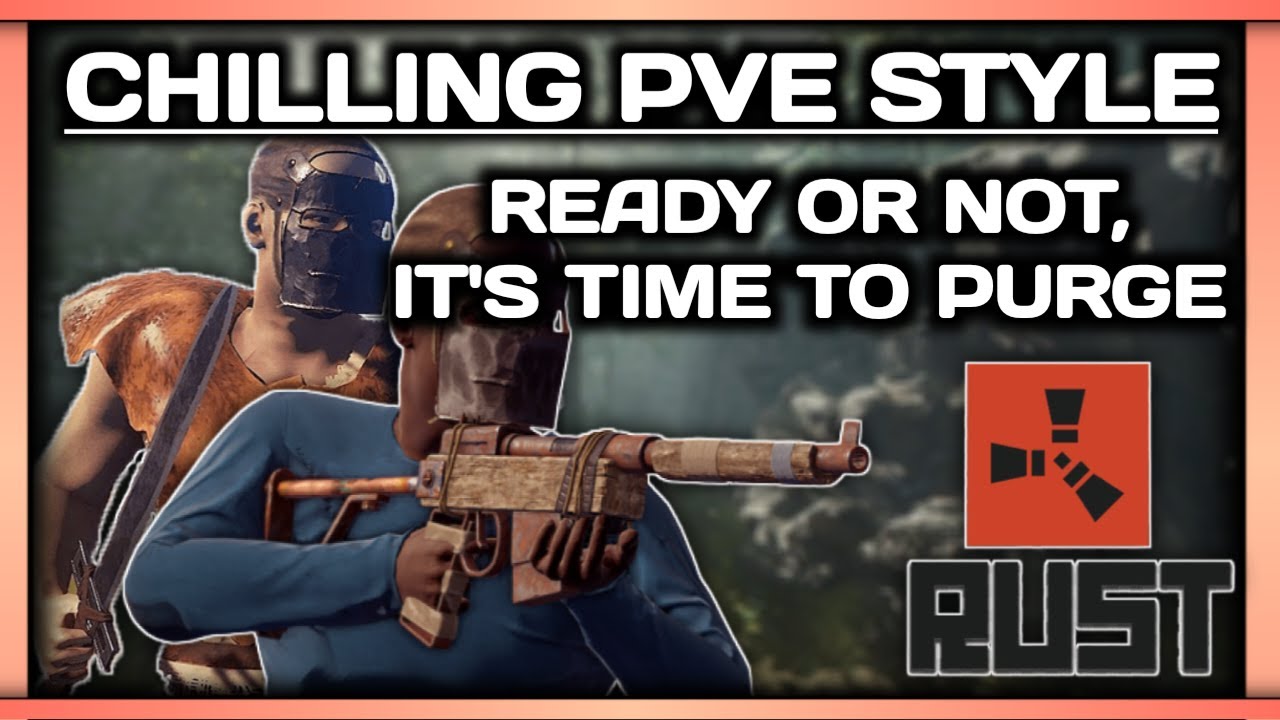 Ready or Not, It's Time To Purge | Rust (BURN Zombie Island PVE) - YouTube