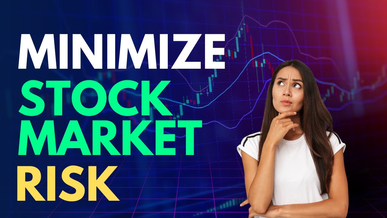How to Minimize Stock Market Risk [And Protect Your Capital] - YouTube