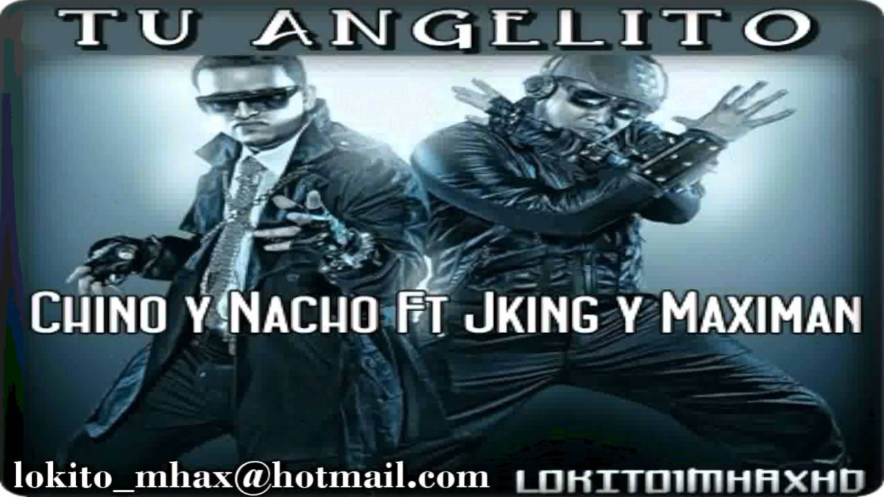 Tu Angelito Remix ~ Chino & Nacho Ft Jking & Maximan [Completo]♦[New ...