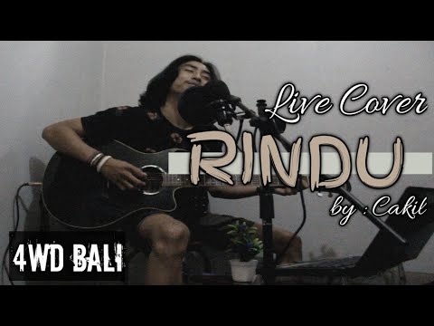 Live Cover 4WD Band Bali - Rindu by Cakil - YouTube