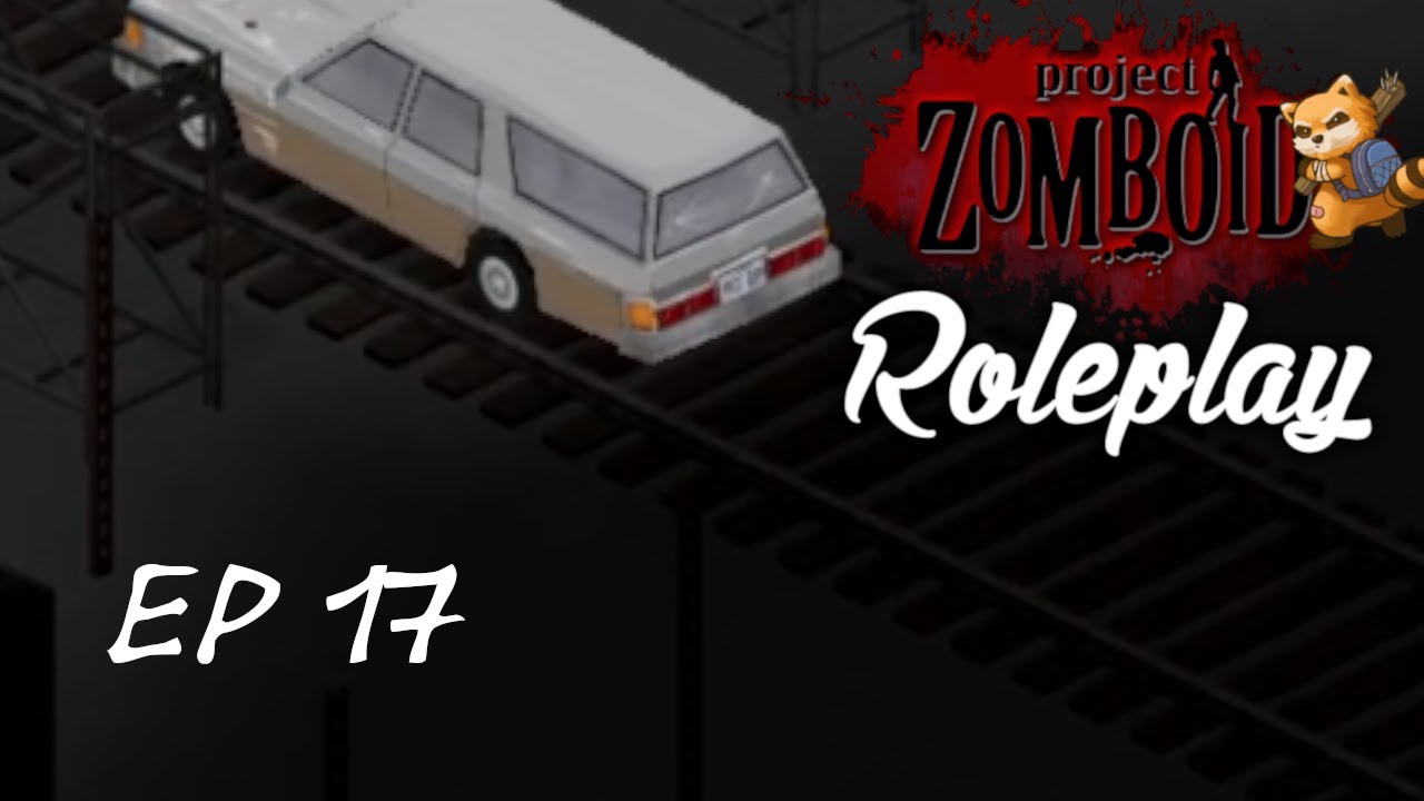 Project Zomboid Roleplay EP 17 : Searching Trains - YouTube