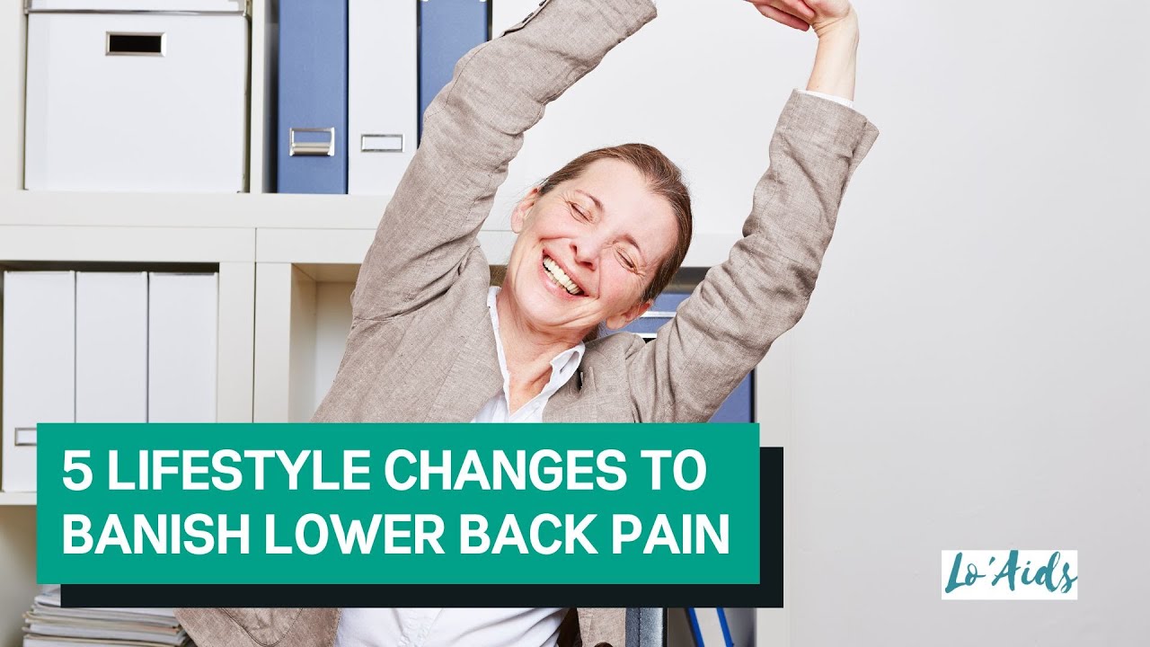 5 Lifestyle Changes To Banish Lower Back Pain For Good - YouTube