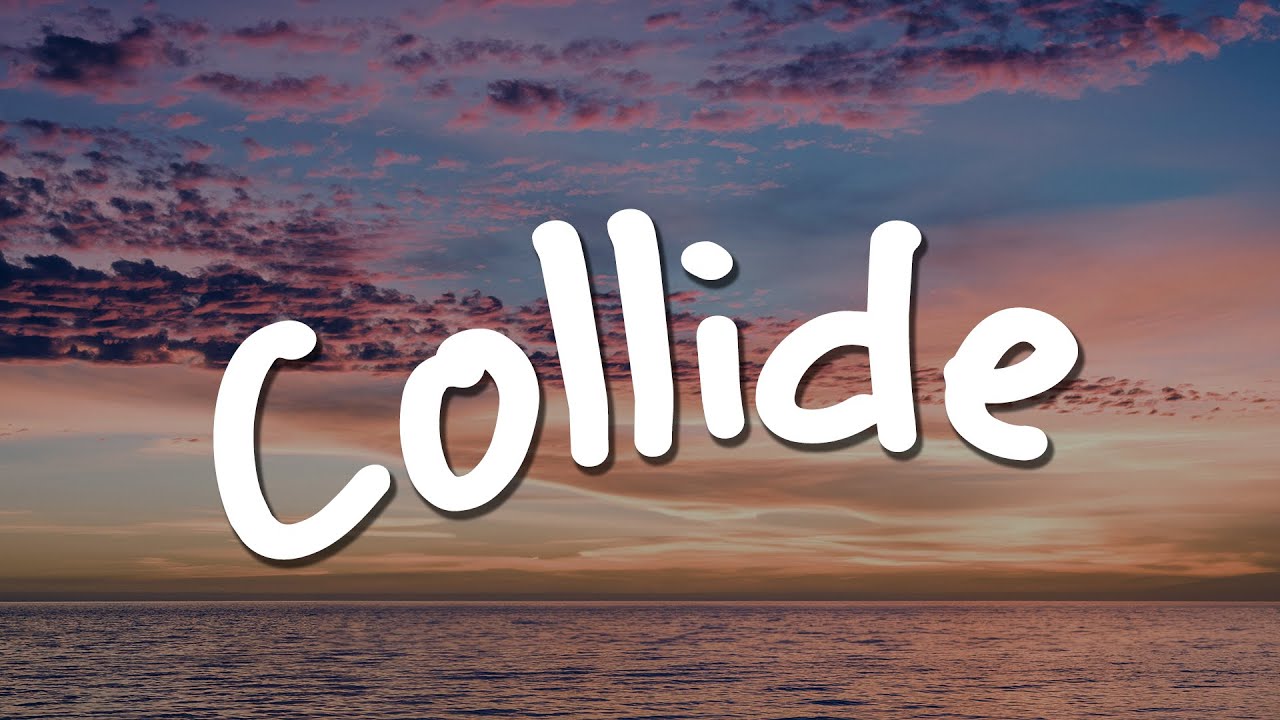 Collide - Justine Skye, Tyga (Lyrics) | Charlie Puth, Katy Perry ...