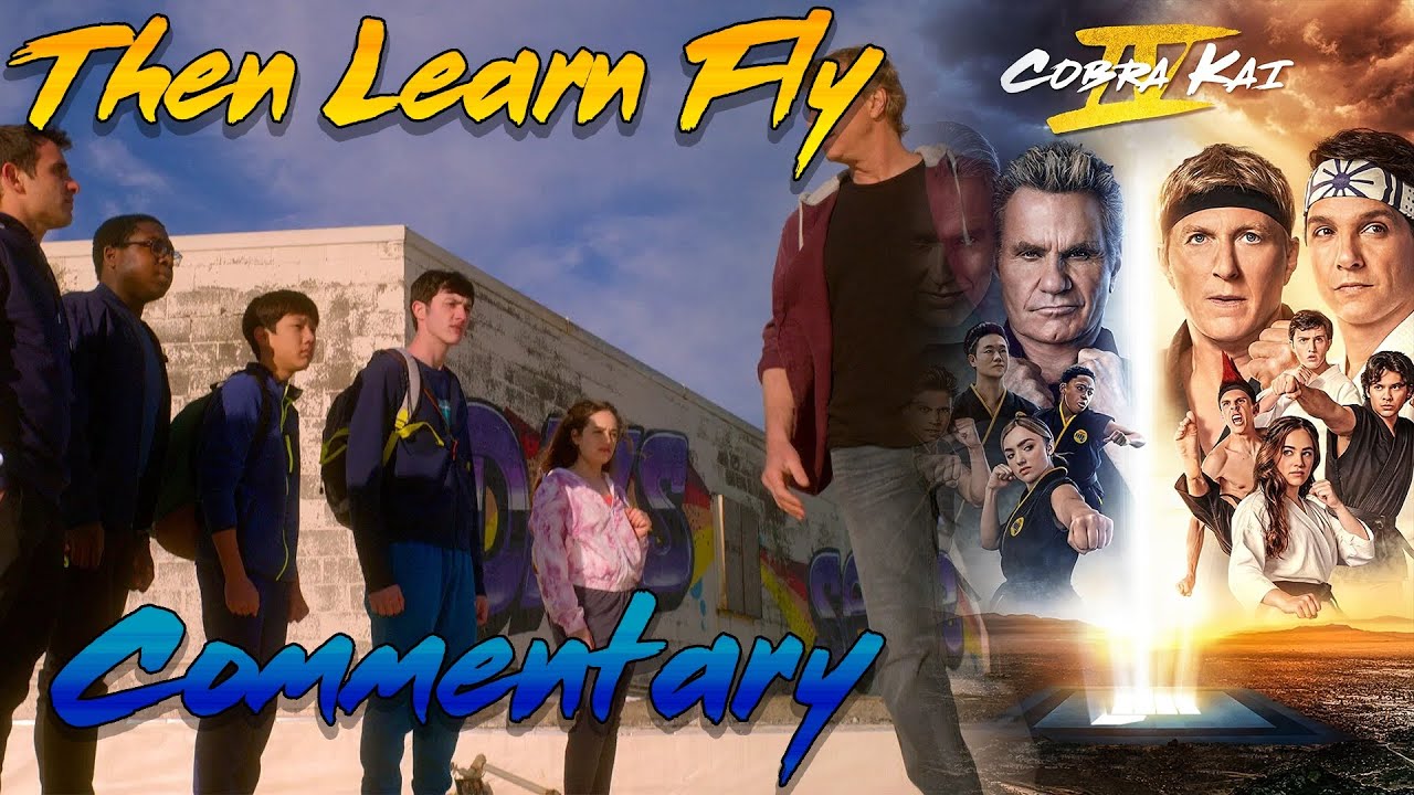 Then Learn Fly - S04E03 - Cobra Kai | Fighting TV Commentary - YouTube