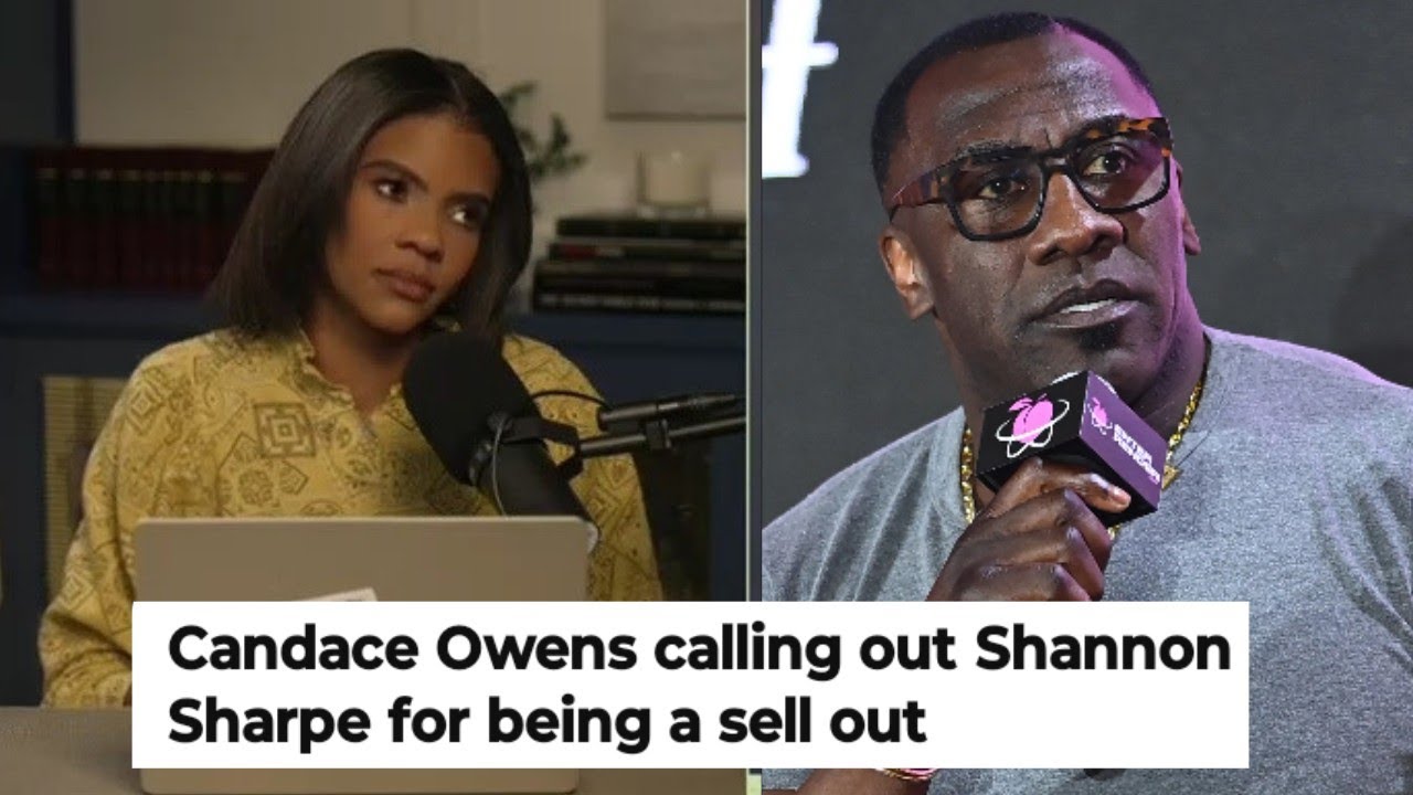 Candace Owens calling out Shannon Sharpe for being a sell out - YouTube