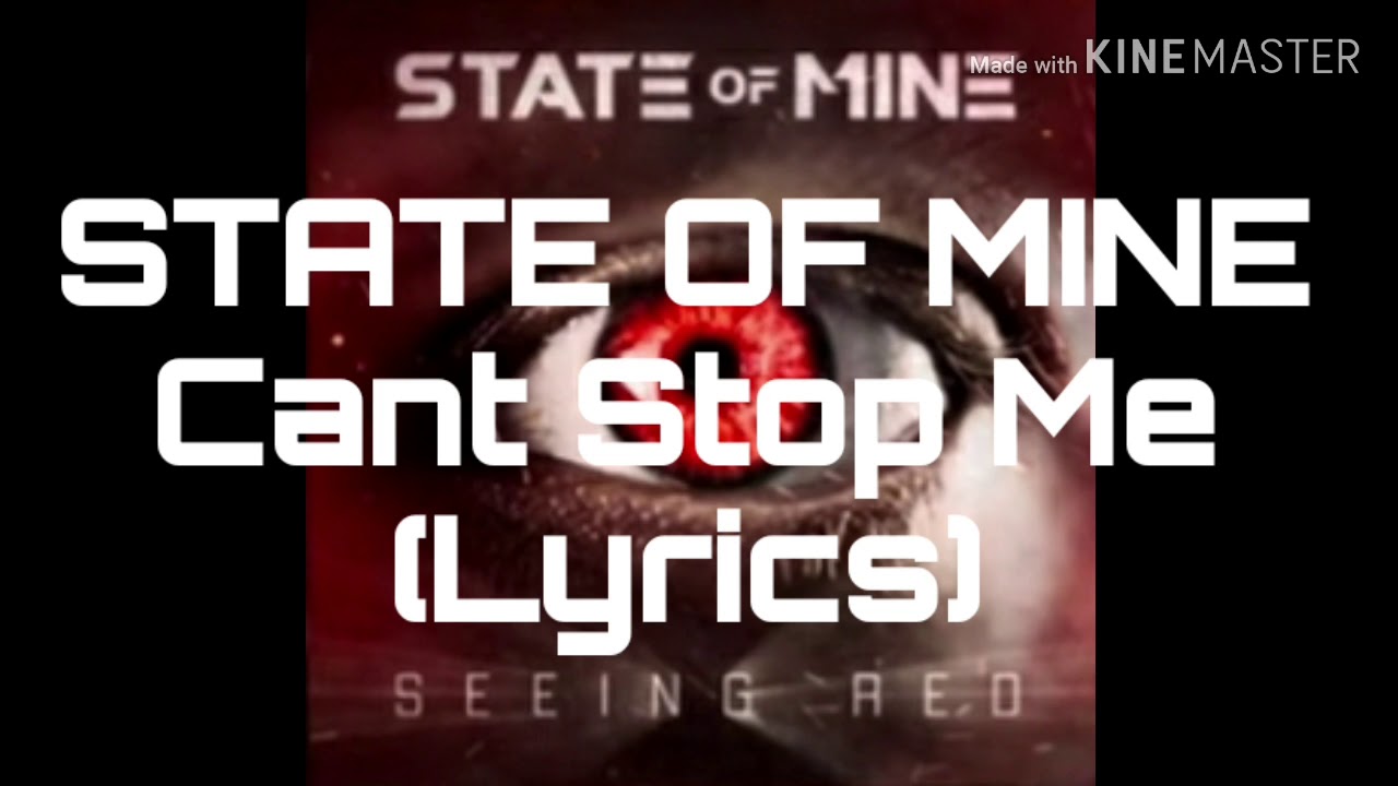STATE OF MINE -Can't stop me- (lyrics) - YouTube