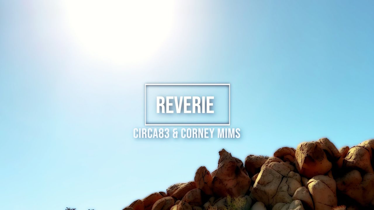 "Reverie" Lo-Fi Music, Performance Video by Circa83 & Corney Mims - YouTube