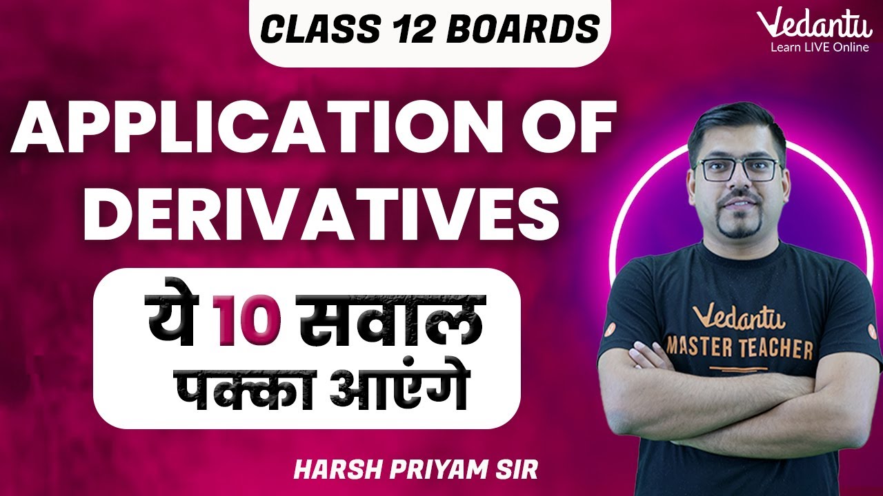 Application of Derivatives | Class 12 Maths | 10 Most Important ...