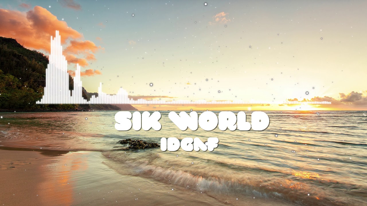 Sik World - Idgaf - YouTube