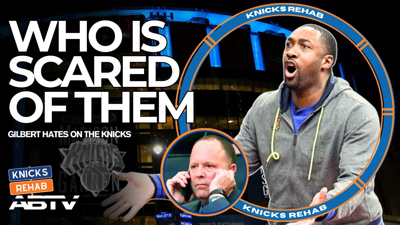 GILBERT ARENAS: KNICKS SCARE NOONE - YouTube
