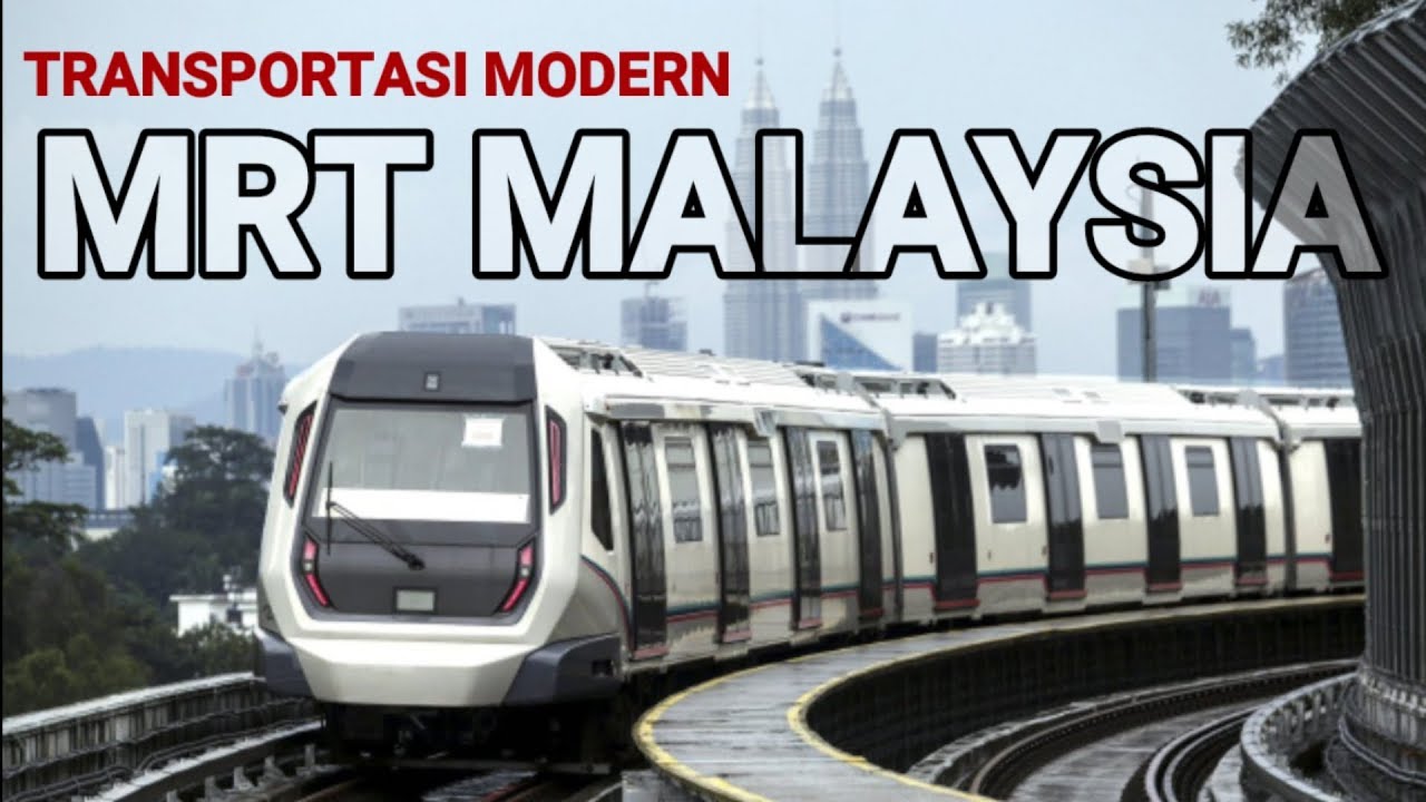 MRT MALAYSIA TRANSPORTASI MODERN Part.1 - YouTube