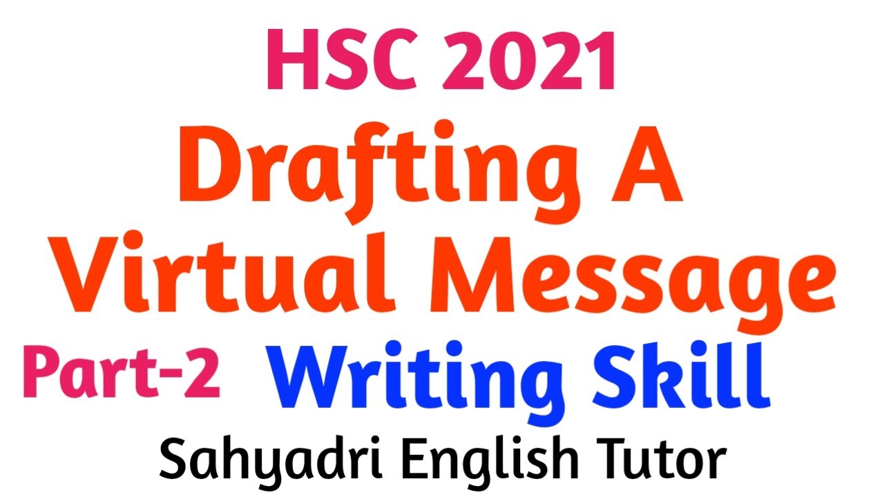 Writing Skill | Drafting A Virtual Message | Part-2 | HSC 2021 ...