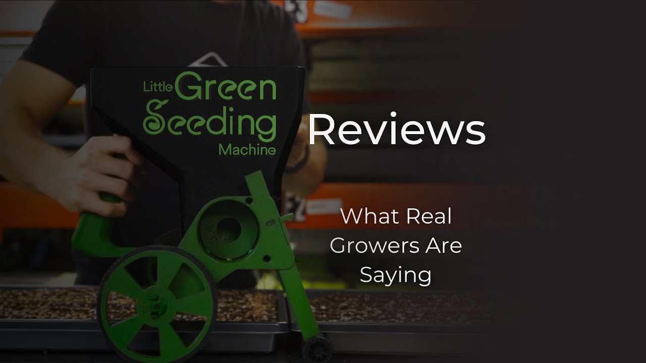 Reviews of The Little Green Seeding Machine | Real Growers Share Their ...