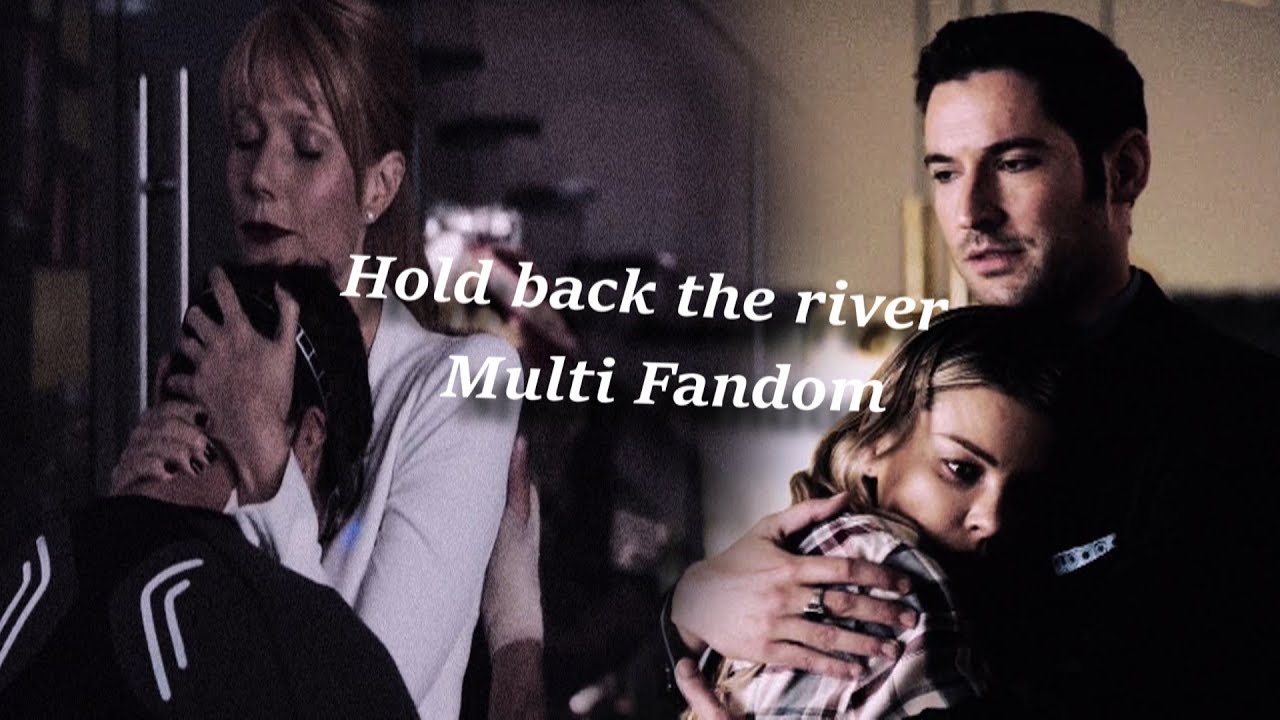 Multi Fandom (YPIV) Hold back the river - YouTube