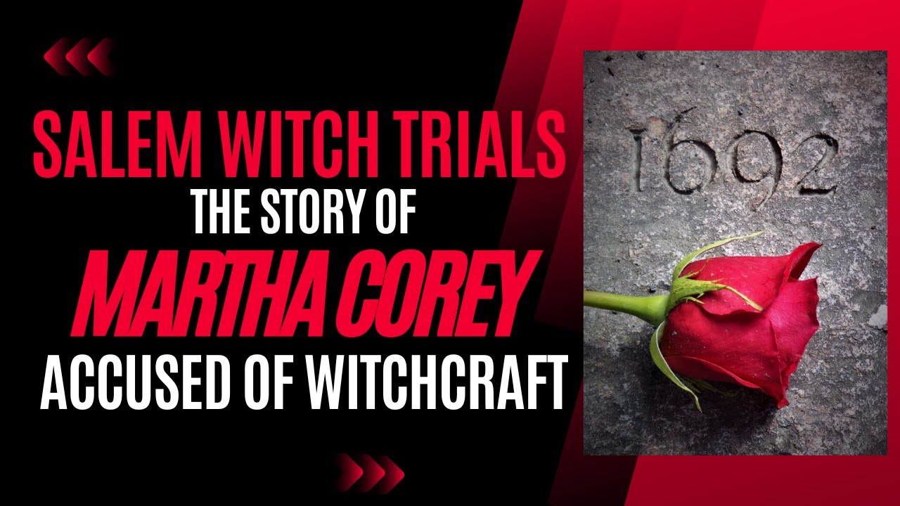 Martha Corey Accused of Witchcraft - Salem Witch Trials - YouTube