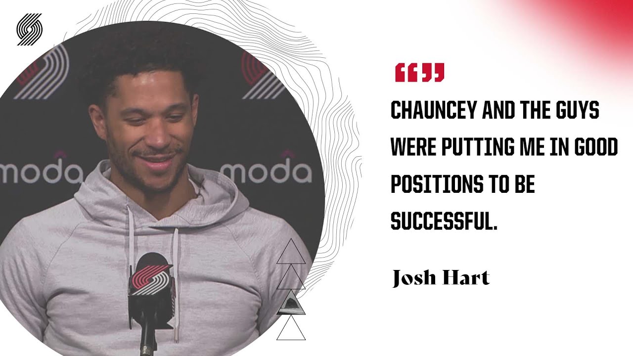 Josh Hart: "Chauncey and the guys were putting me in good positions to ...