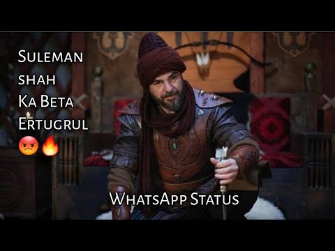 Suleman shah oglu Ertugrul🤙😎 WhatsApp Status🔥🔥