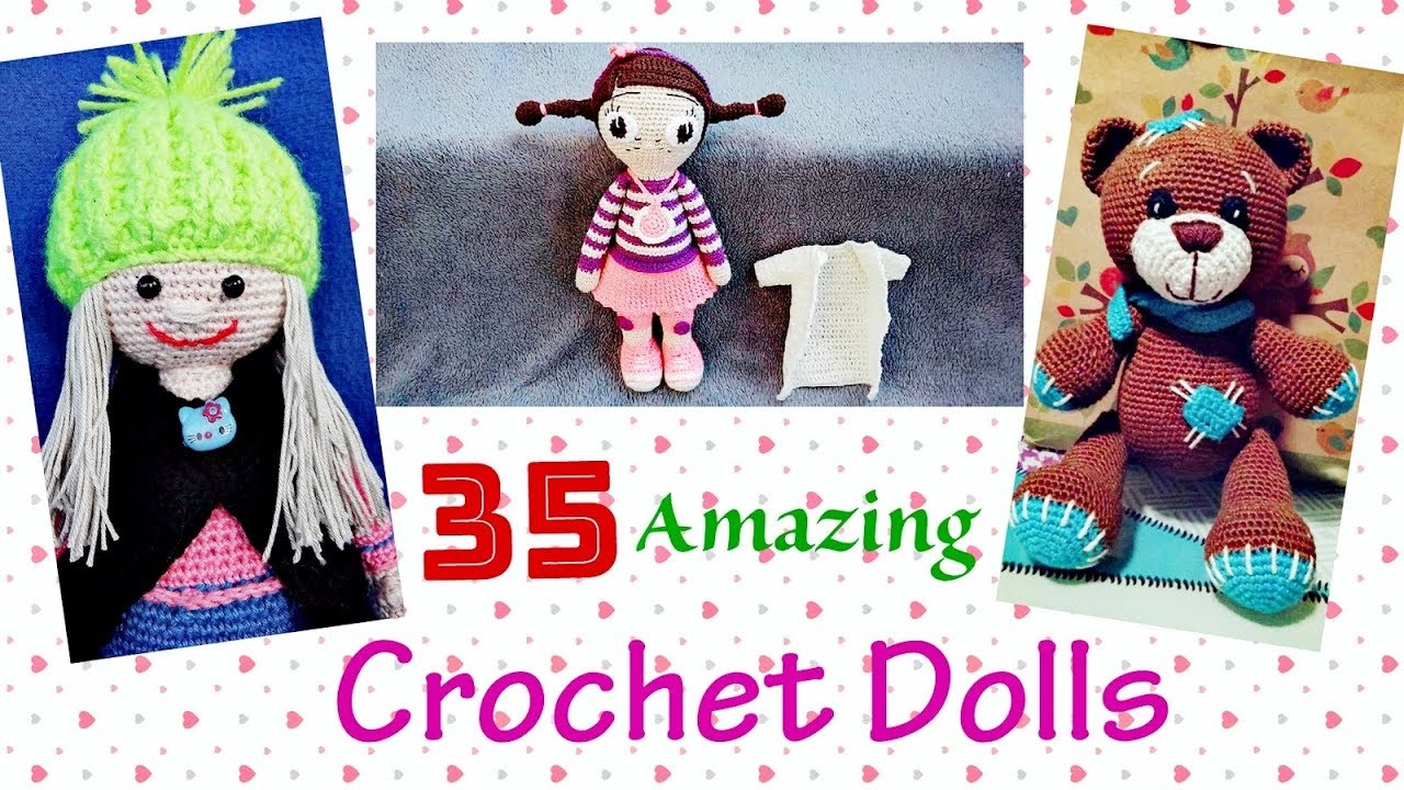 35 Amazing Crochet Dolls / Papusi crosetate - YouTube