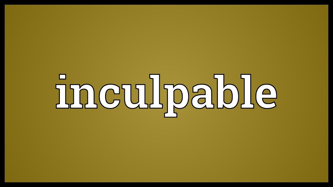 Inculpable Meaning - YouTube