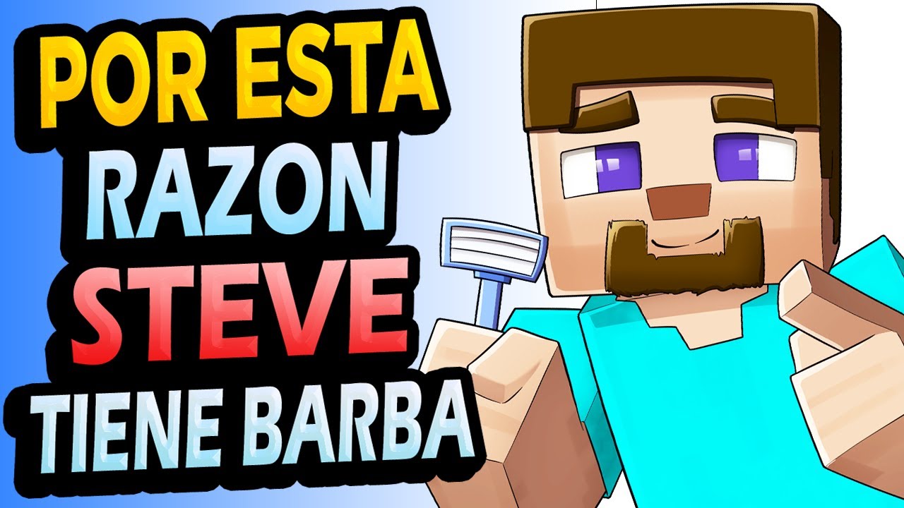 Por Esta Razón la Barba de STEVE Todavía EXISTE! - YouTube