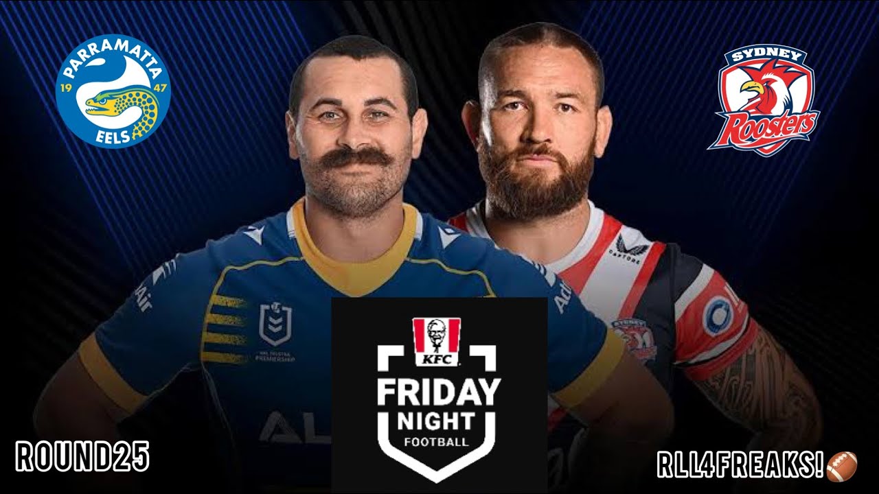 2023 NRL ROUND 25 Friday Night Footy RLL4: Parramatta Eels vs. Sydney ...