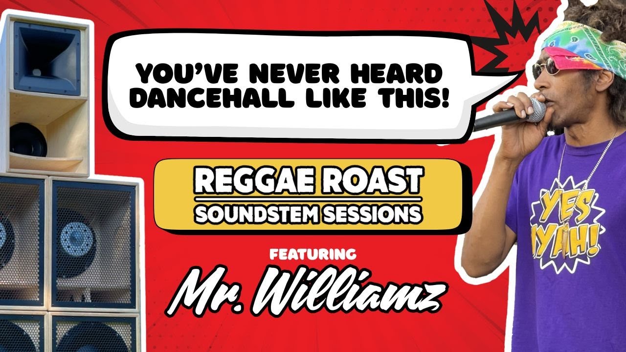 Reggae Roast X Mr Williamz Live! Soundsystem Sessions Episode 1 - YouTube