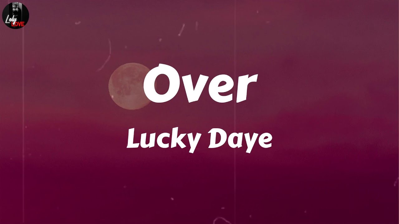 Lucky Daye - Over (Lyrics) - YouTube