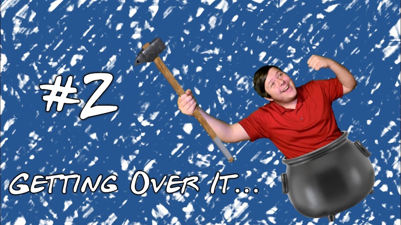 Getting Over It Episode 2 =Finally Past The Rocks= - YouTube