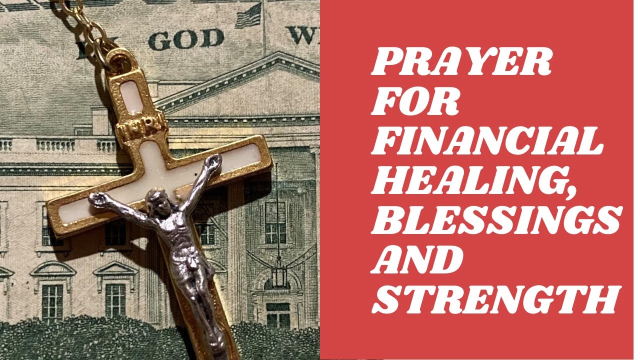 Prayer for Financial Healing, Blessings and Strength (Financial Miracle ...