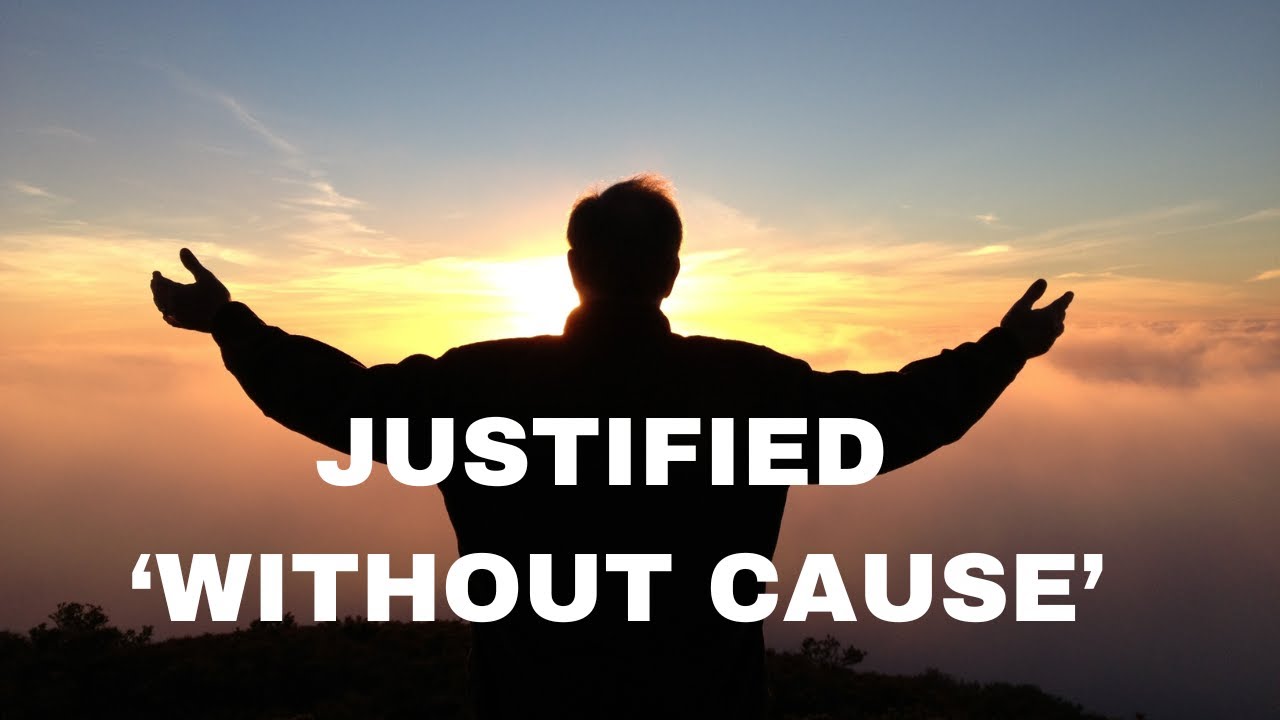 JUSTIFIED 'WITHOUT CAUSE' || 29 APRIL 2024 RHAPSODY OF REALITIES BY ...