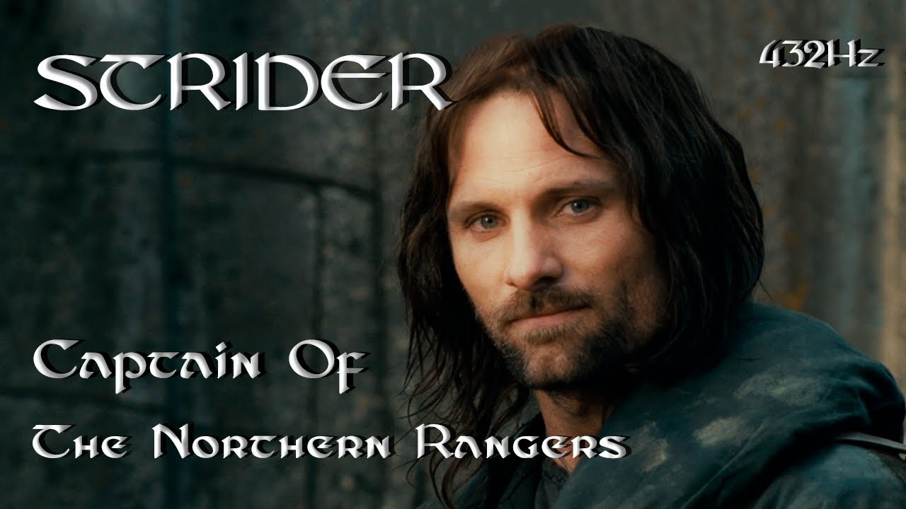 MEMORIES OF THE MIDDLE EARTH | STRIDER Captain of the northern rangers ...