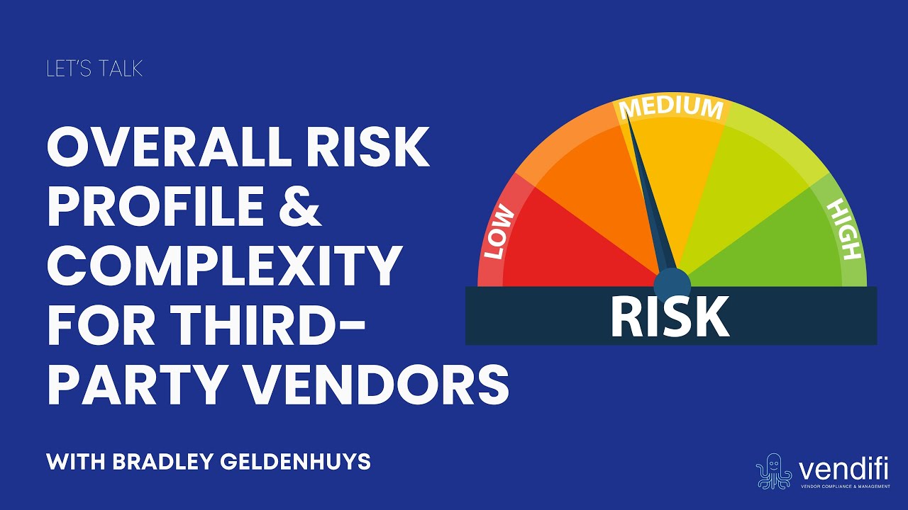 Overall risk profile & complexity for third-party vendors - YouTube