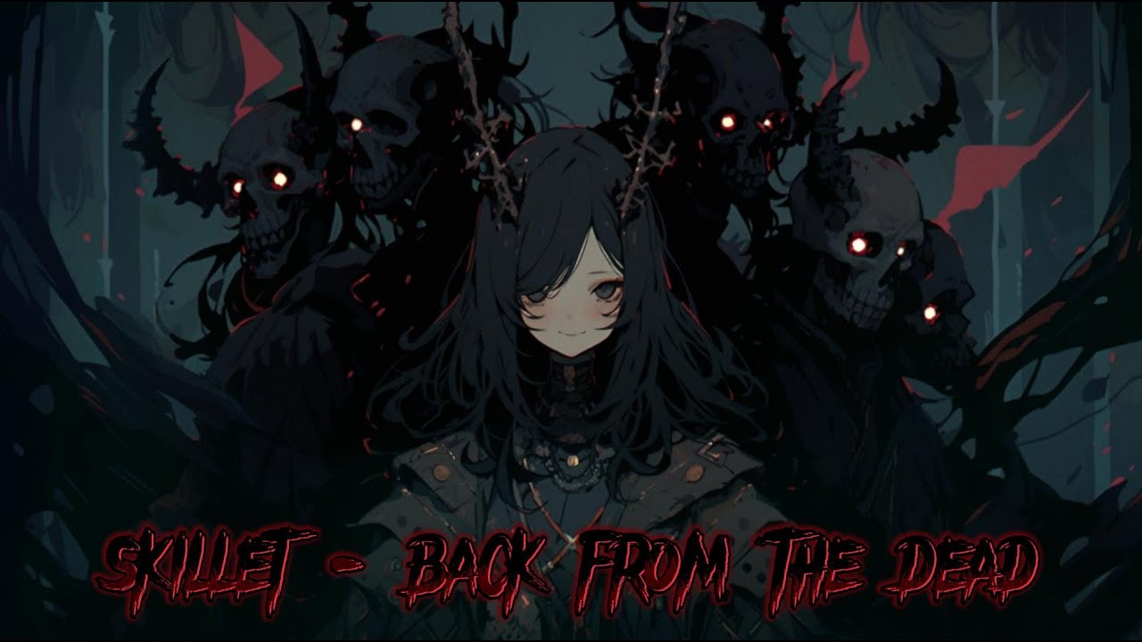 Nightcore - Back From The Dead (Skillet) - YouTube