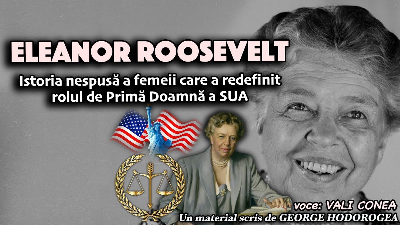 Eleanor Roosevelt Istoria nespusă a femeii care a redefinit rolul de ...