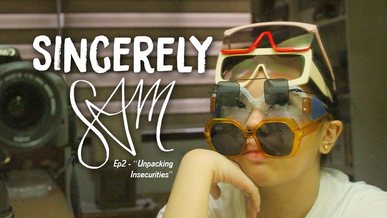 Sincerely Sam Ep.2 "Unpacking Insecurities" - YouTube