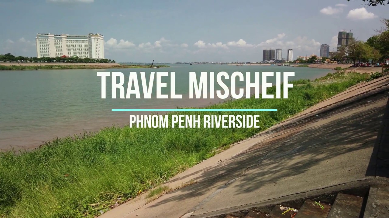 Phnom Penh Cambodia Riverside 2019 - YouTube