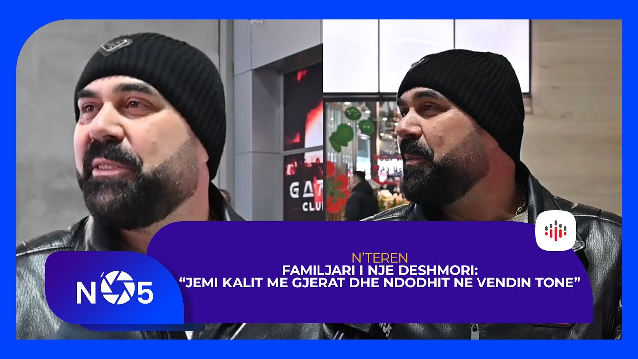 Familjari i nje deshmori: “Jemi kalit me gjerat dhe ndodhit ne vendin ...