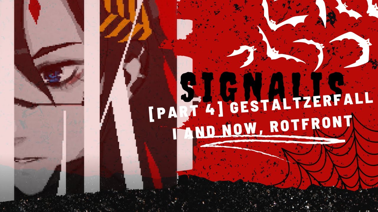 Signalis [Part 4] Gestaltzerfall I And now, Rotfront - YouTube
