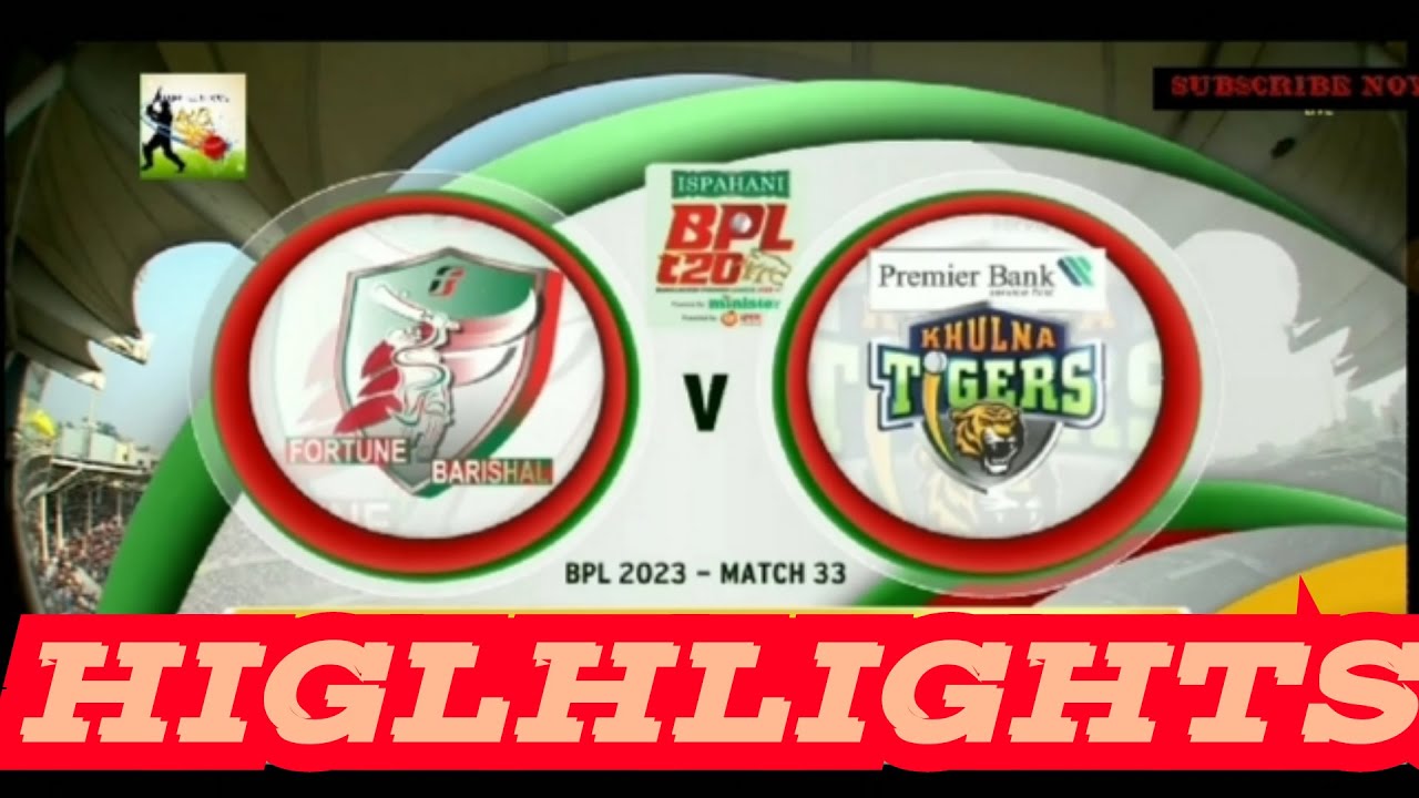 BPL 2023 MATCH 33 HIGHLIGHTS | BARISHAL VS KHULNA - YouTube