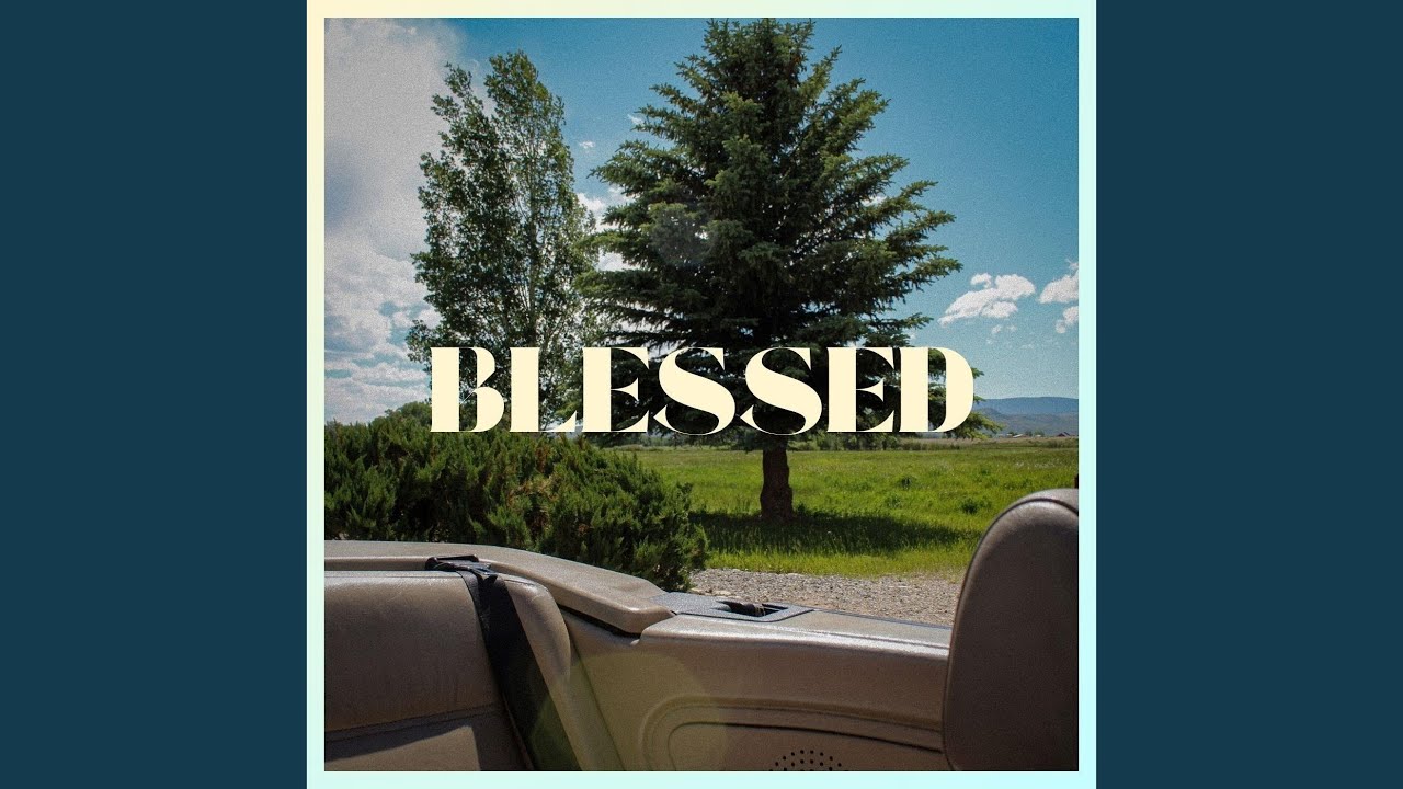 Blessed - YouTube
