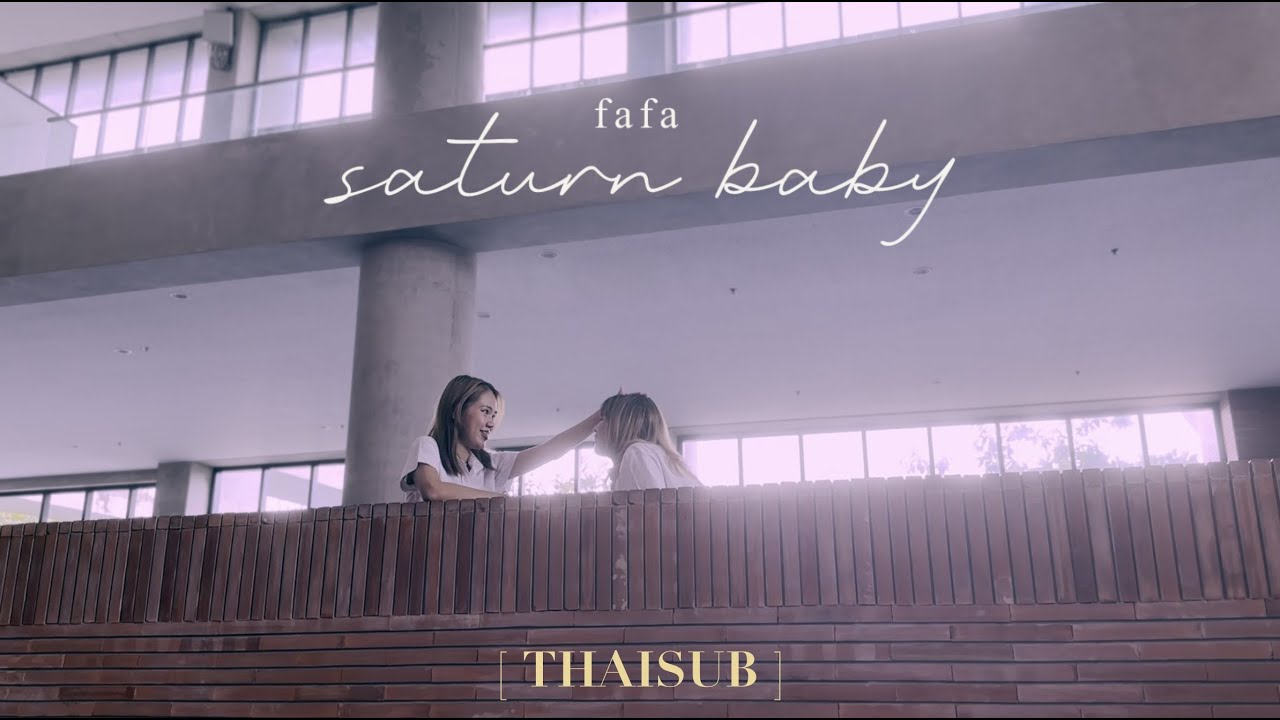 [THAISUB] fafa - saturn baby - YouTube