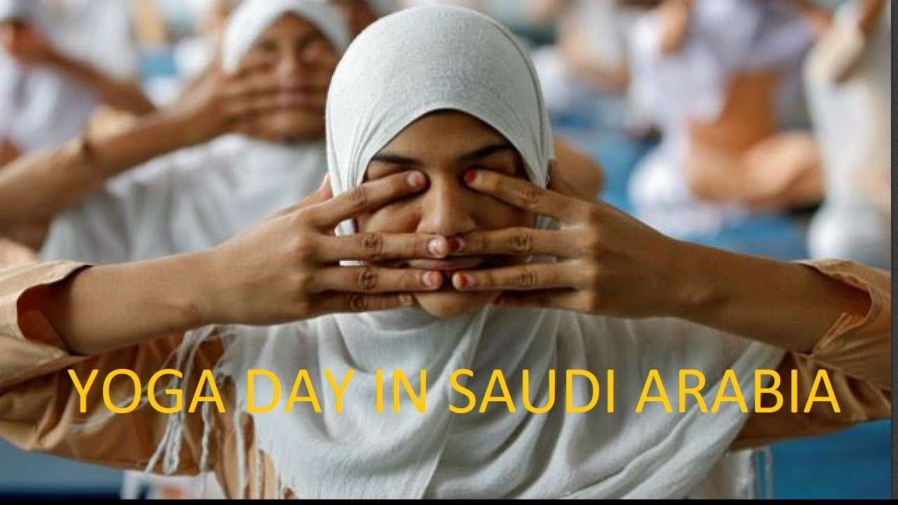 INTERNATIONAL YOGA DAY IN SAUDI ARABIA - yoga in saudi - yoga in Arabic ...