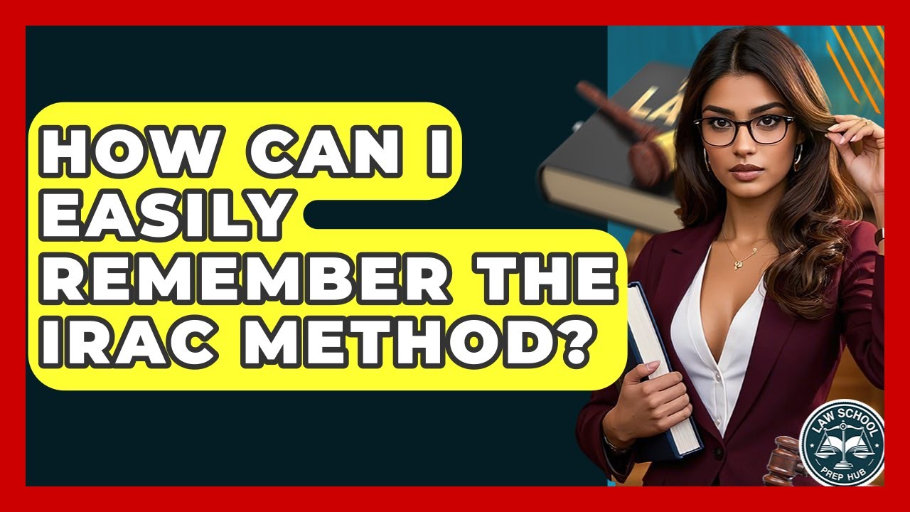 How Can I Easily Remember The IRAC Method? - Law School Prep Hub - YouTube