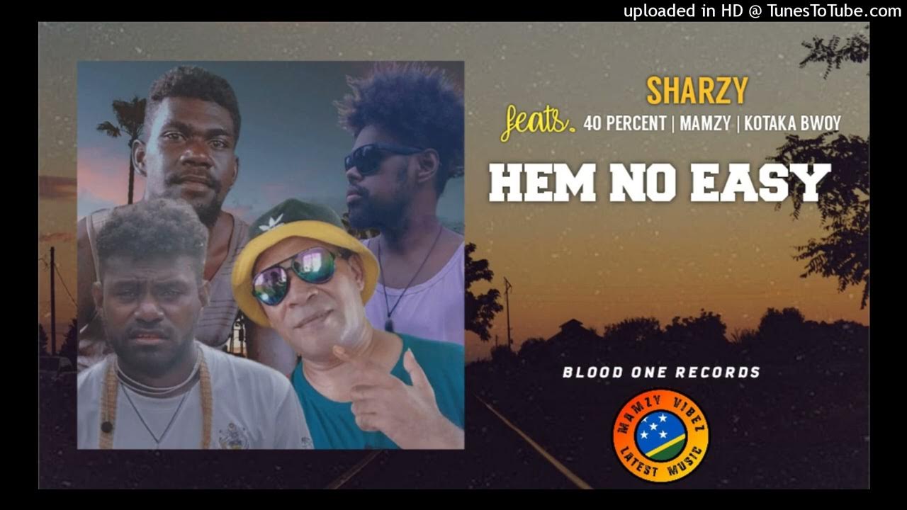 HEM NO EASY -SHARZY FEAT KOTAKA BWOY X MAMZY & 40PERCENT-MAMZY VIBEZ PLAYLIST 2023 - YouTube
