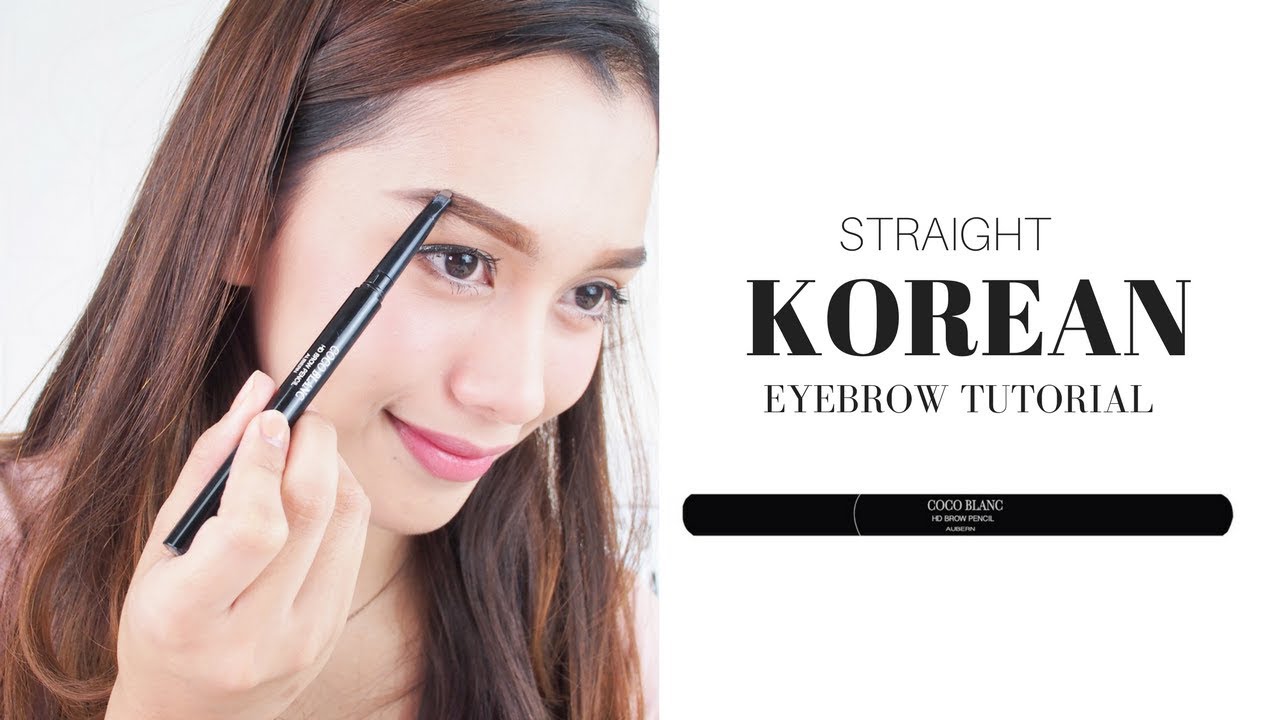 KOREAN EYEBROW TUTORIAL - YouTube