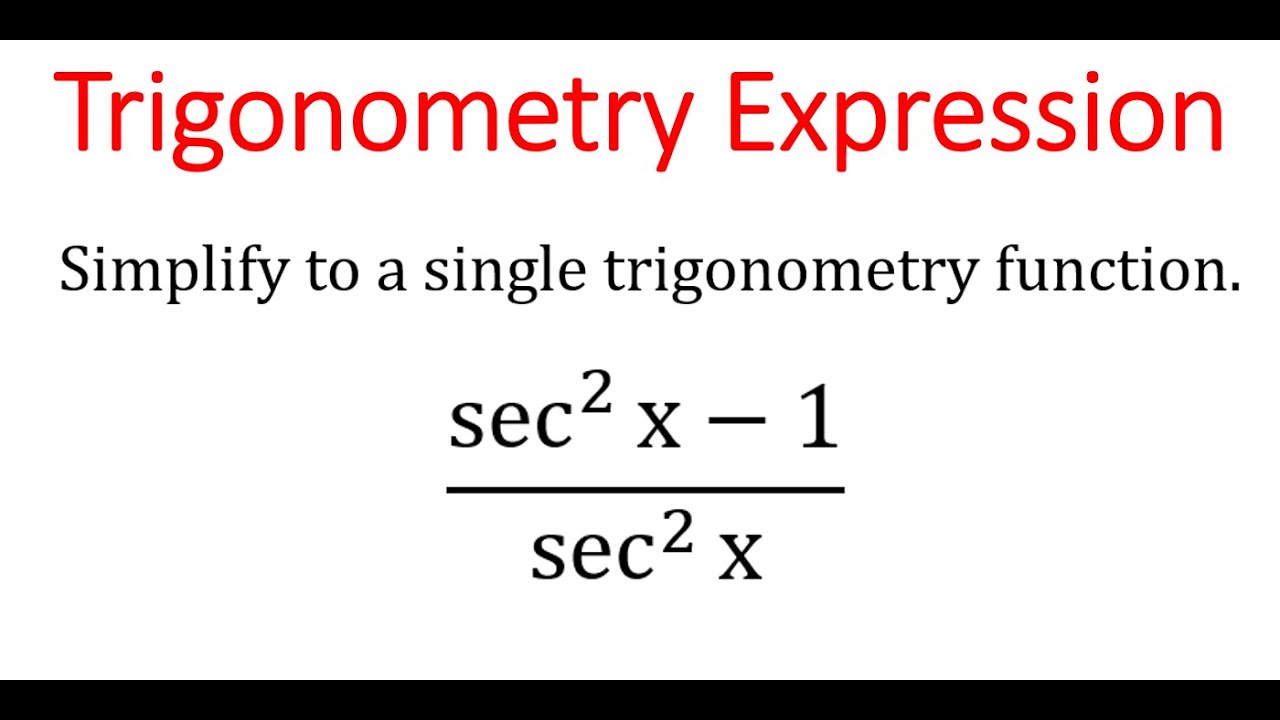 Simplify TRIGONOMETRY Expression To A Single Trigonometry Function ...