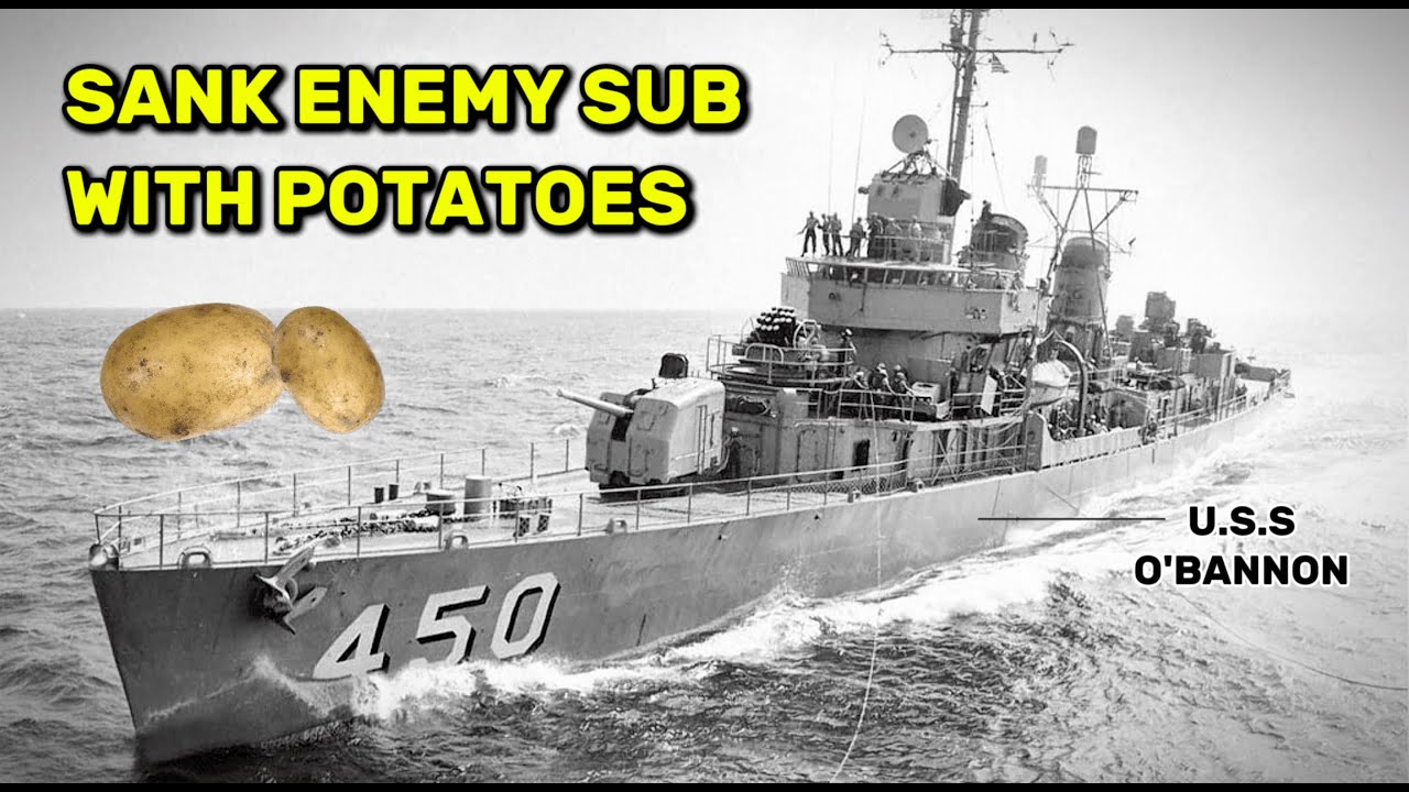 The Time a US Destroyer Attacked a Submarine with Potatoes - YouTube