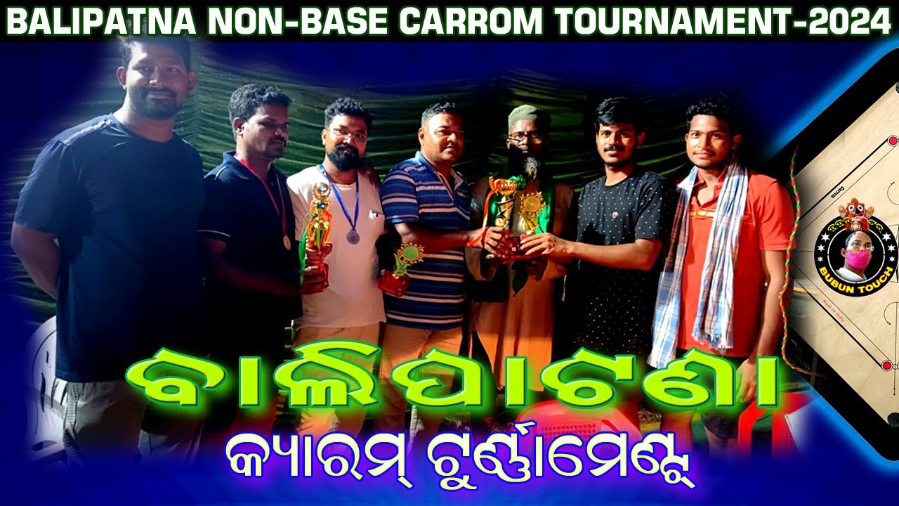 BALIPATANA CARROM TOURNMENT 2024 II CARROM II NON BASE CARROM TOURNAMENT II BUBUN TOUCH II - YouTube