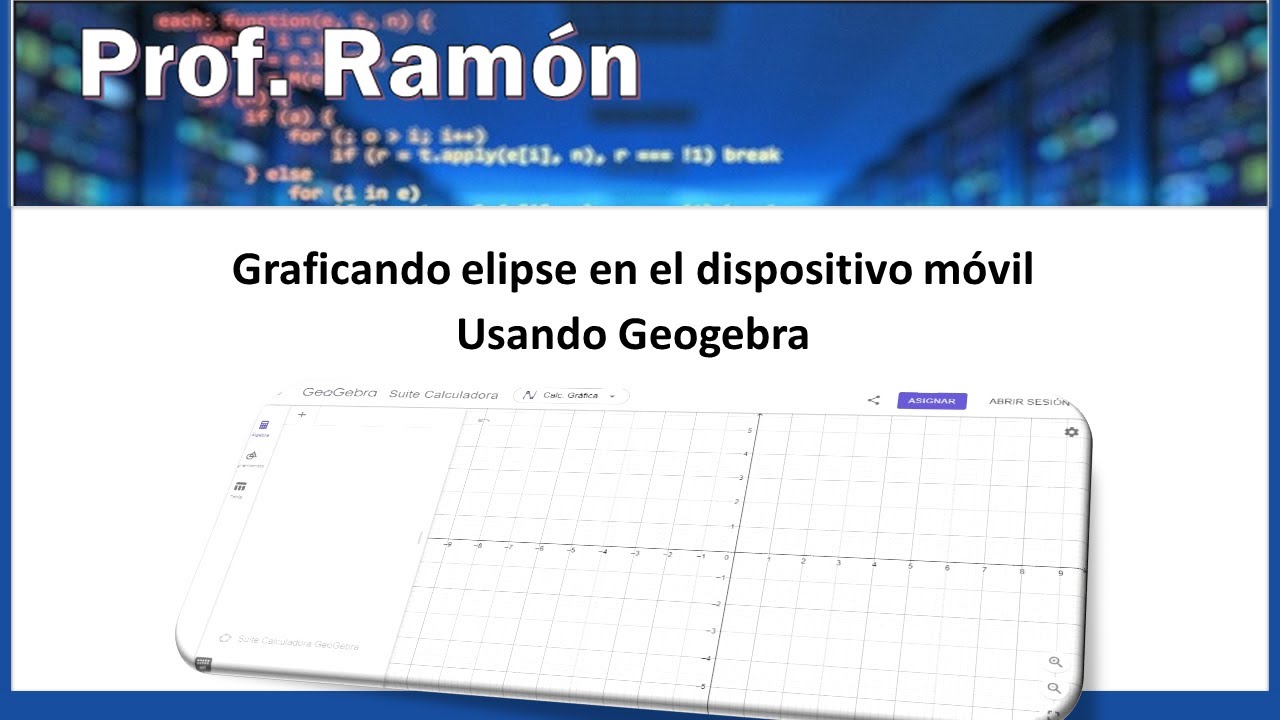 Graficando ecuaciones elíptica o de segundo grado desde el dispositivo móvil usando GeoGebra ...
